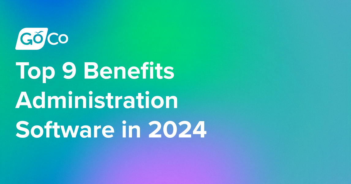 Top 9 Benefits Administration Software in 2025 | GoCo.io