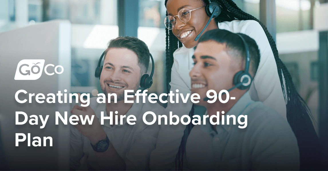 Creating an Effective 90-Day New Hire Onboarding Plan