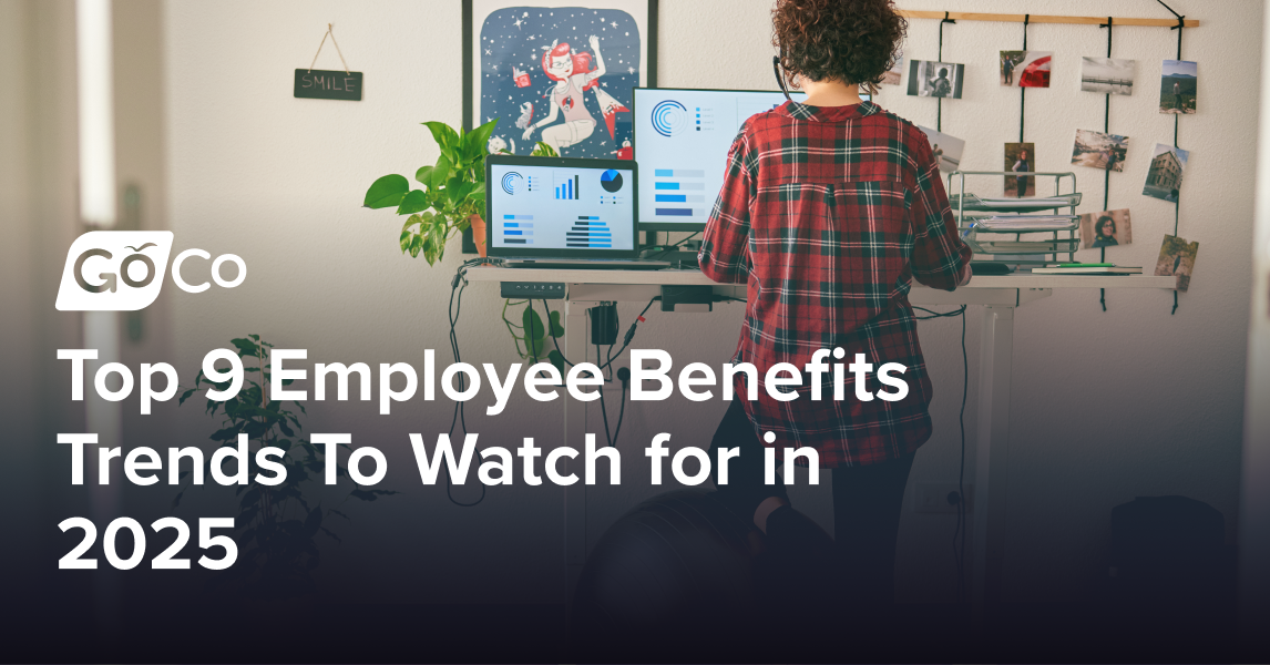 Top 9 Employee Benefits Trends To Watch for in 2025