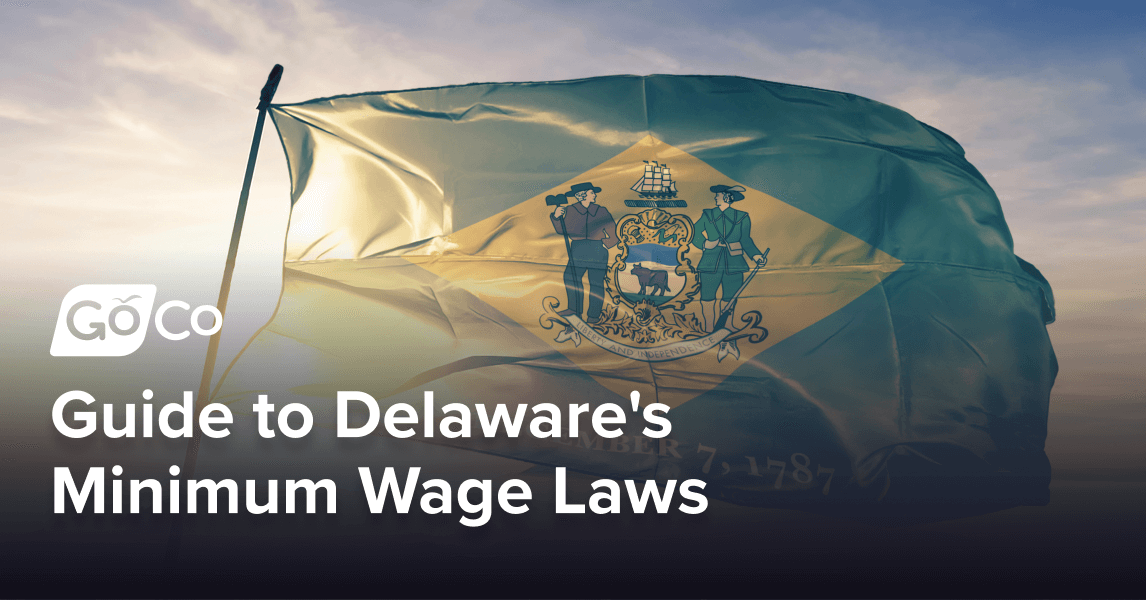 Guide to Delaware's Minimum Wage Laws | GoCo.io
