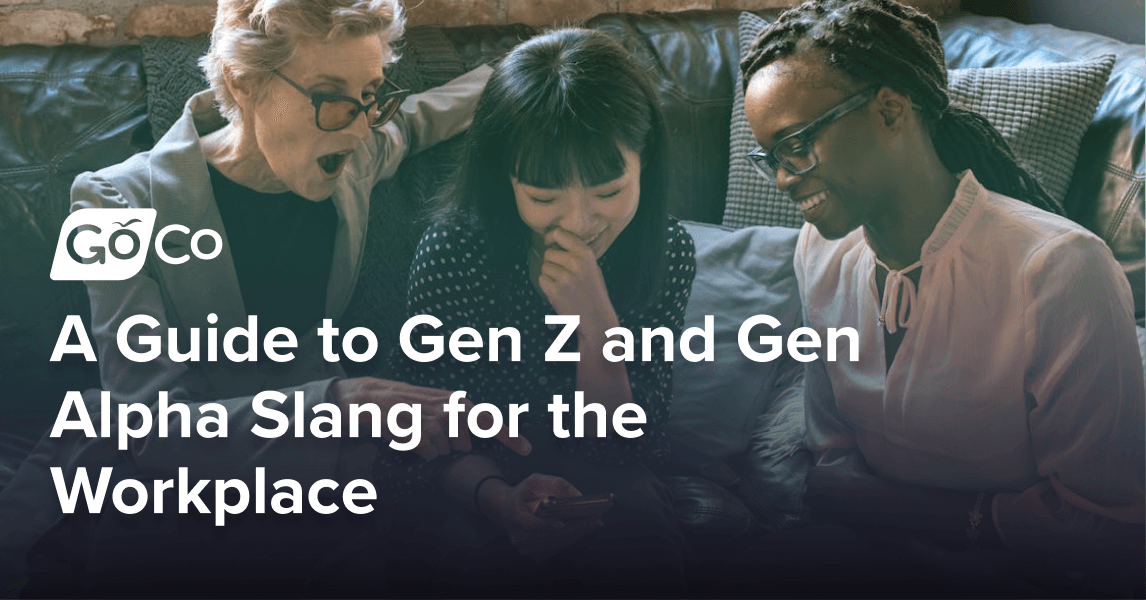 A Guide to Gen Z and Gen Alpha Slang for the Workplace | GoCo.io