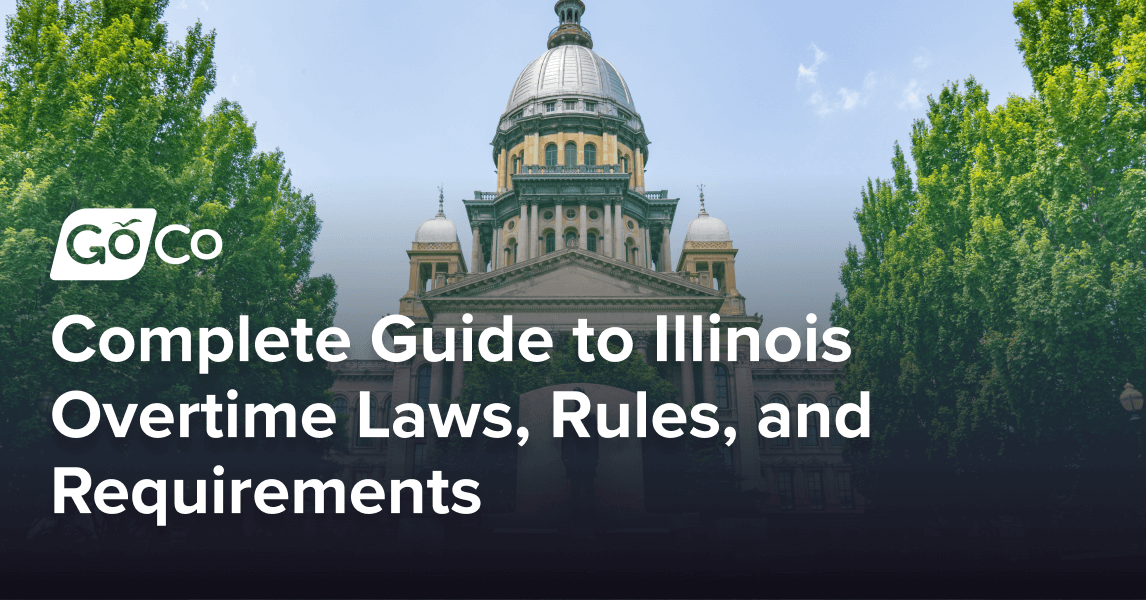 Complete Guide to Illinois Overtime Laws, Rules, and Requirements