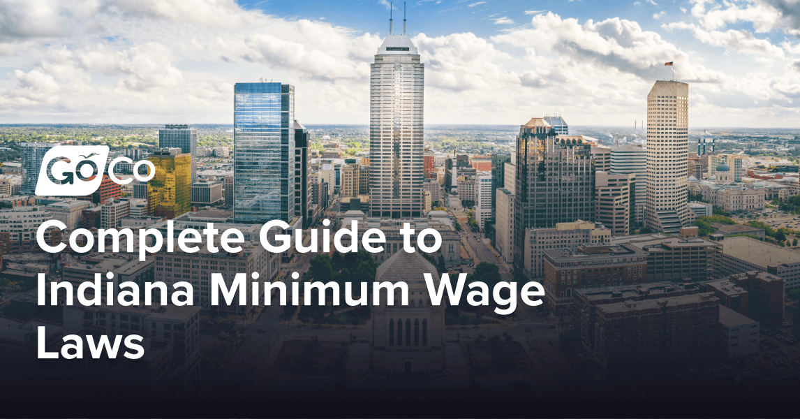 Complete Guide to Indiana Minimum Wage Laws | GoCo.io