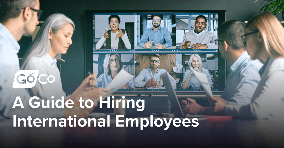 A Guide to Hiring International Employees | GoCo.io