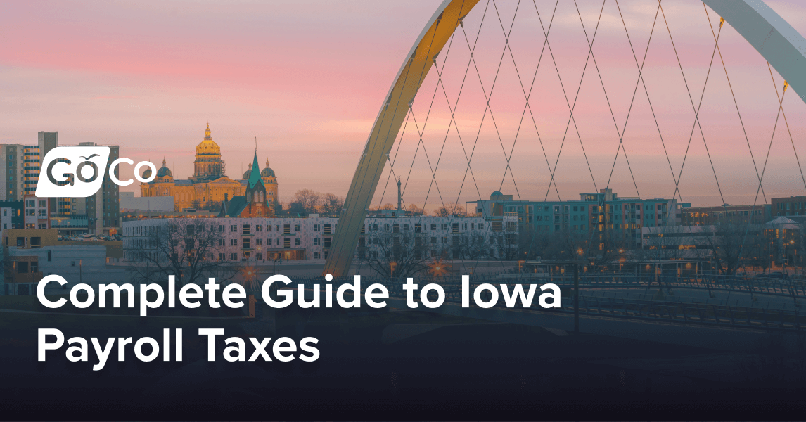 Complete Guide to Iowa Payroll Taxes: Registration & Compliance for ...