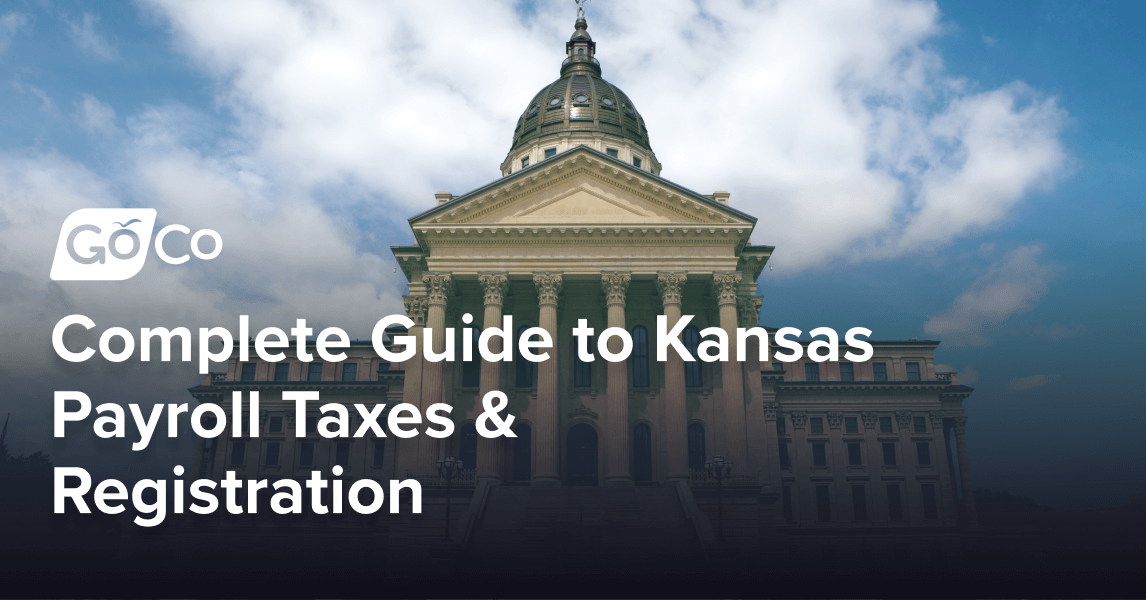 Complete Guide to Kansas Payroll Taxes & Registration