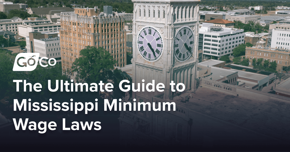 The Ultimate Guide to Mississippi Minimum Wage Laws & Regulations | GoCo.io
