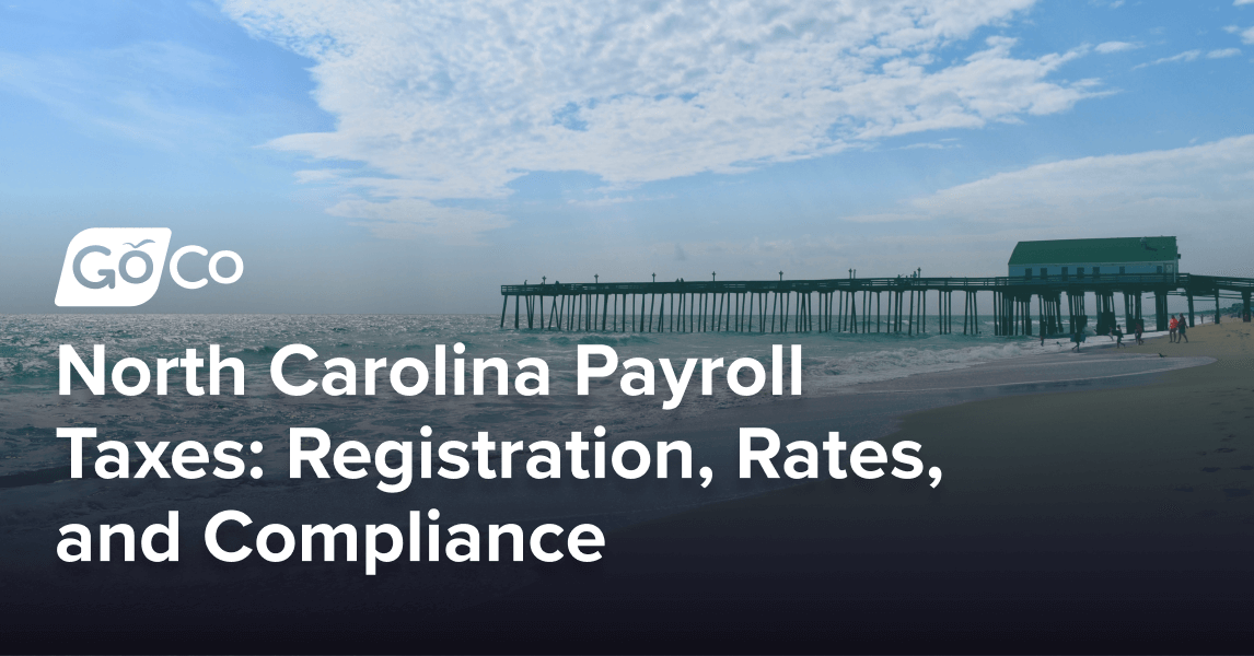 North Carolina Payroll Taxes: Registration, Rates, and Compliance