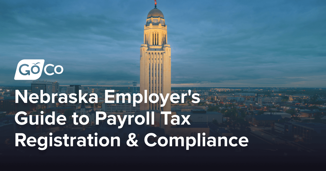 Nebraska Employer's Guide to Payroll Tax Registration & Compliance ...
