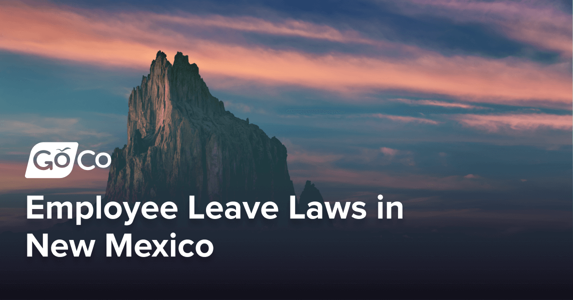 Employee Leave Laws in New Mexico: What Employers Need to Know | GoCo.io