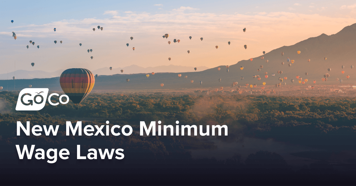 New Mexico Minimum Wage Laws: Comprehensive Business Guide | GoCo.io