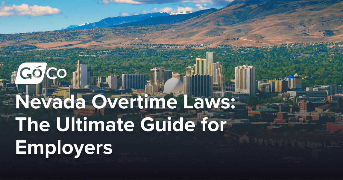 Nevada Overtime Laws: The Ultimate Guide for Employers | GoCo.io