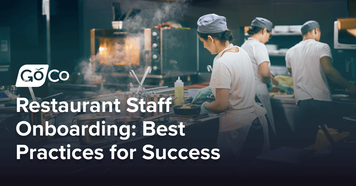 Restaurant Staff Onboarding: Best Practices for Success | GoCo.io