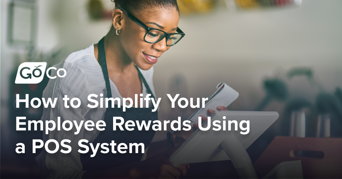 How to Simplify Your Employee Rewards Using a POS System | GoCo.io