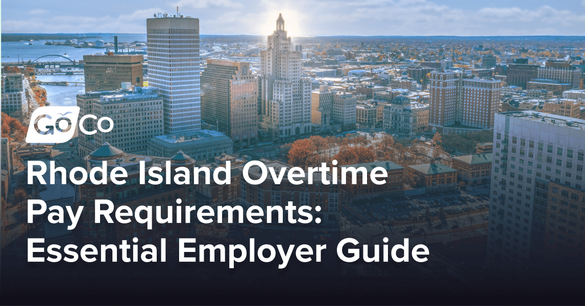Rhode Island Overtime Pay Requirements: Essential Employer Guide | GoCo.io