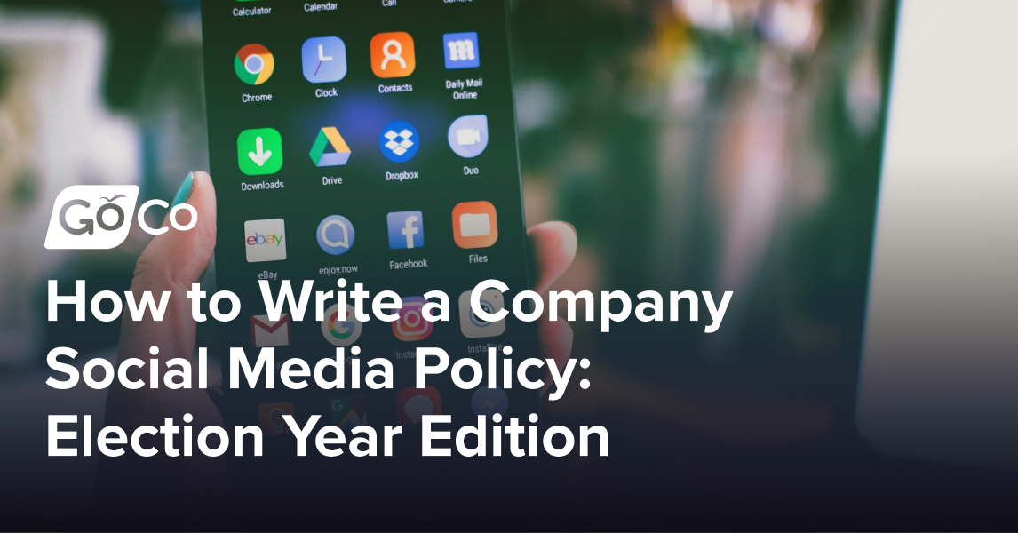 How to Write a Company Social Media Policy: Election Year Edition