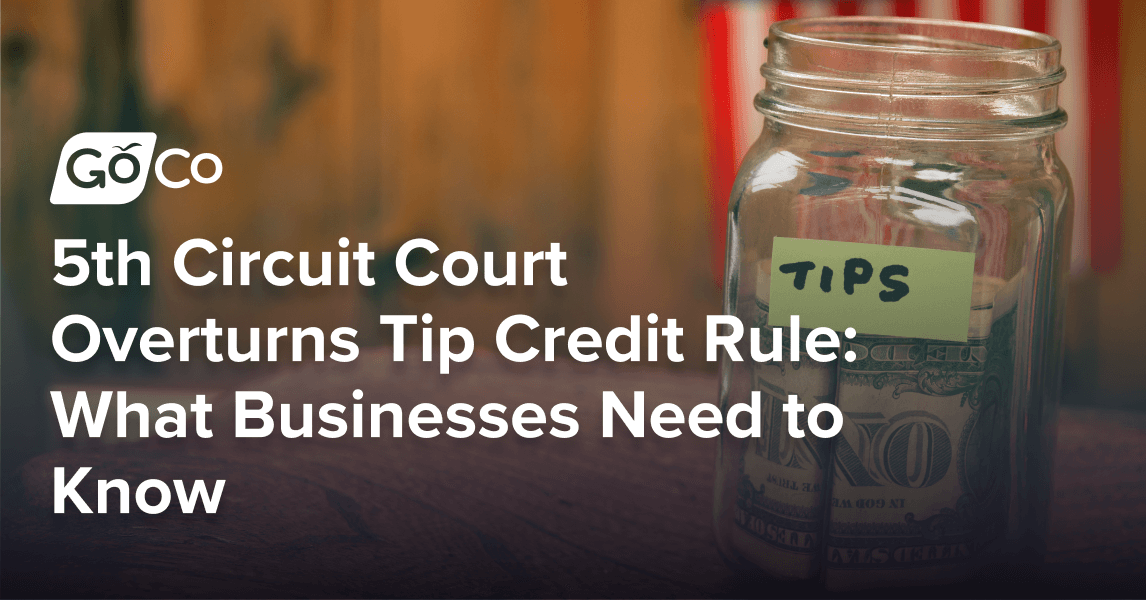 5th Circuit Court Overturns Tip Credit Rule: What Businesses Need to Know