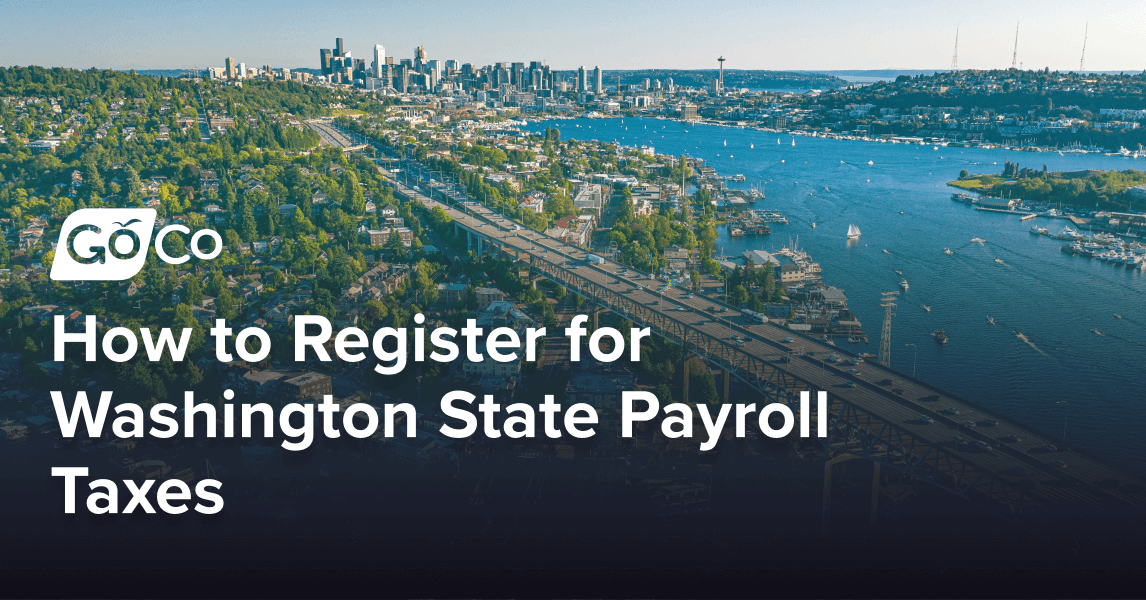 How to Register for Washington State Payroll Taxes: Employer Guide ...